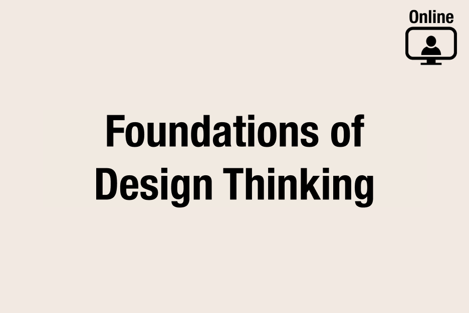 4-Module Online Foundations of Design Thinking Course (Certificate)